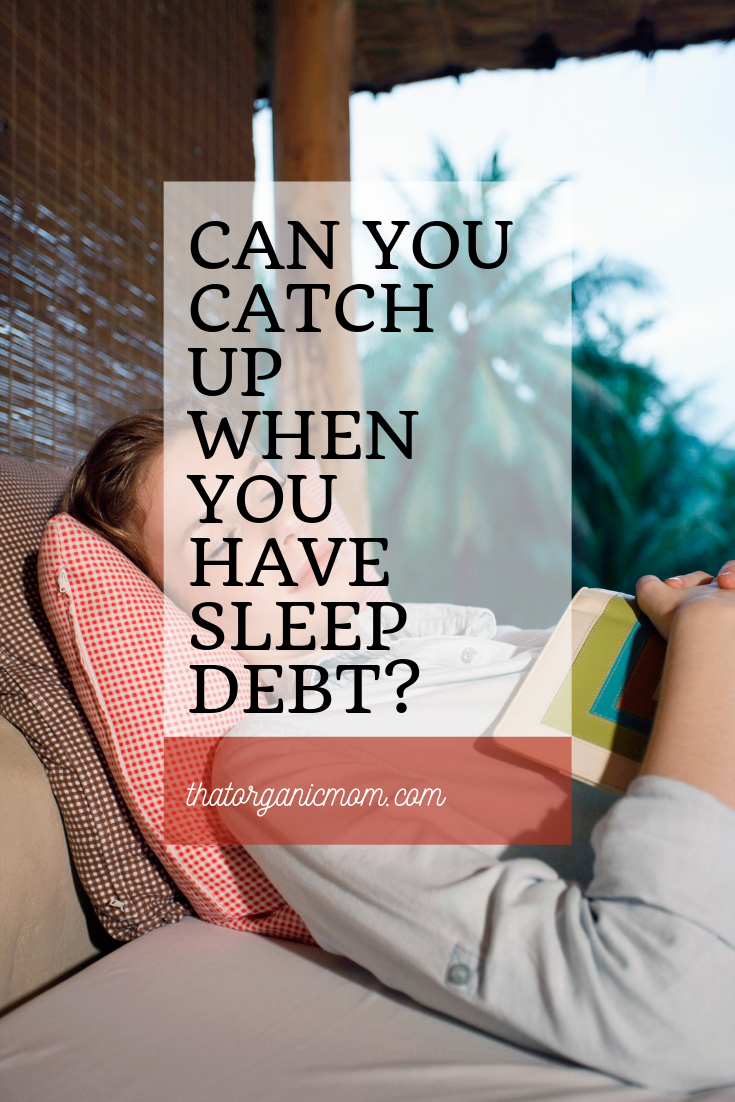 Can You Catch Up When You Have Sleep Debt