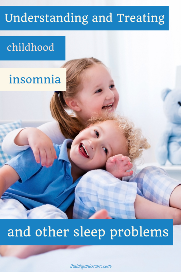 Understanding and treating childhood insomnia and other sleep problems