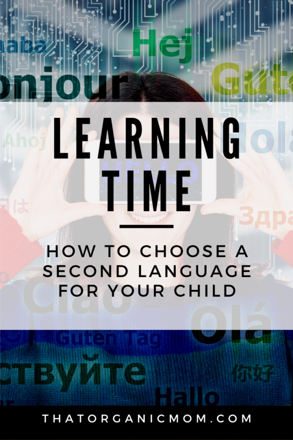 Learning Time: How to Choose a Second Language for Your Child