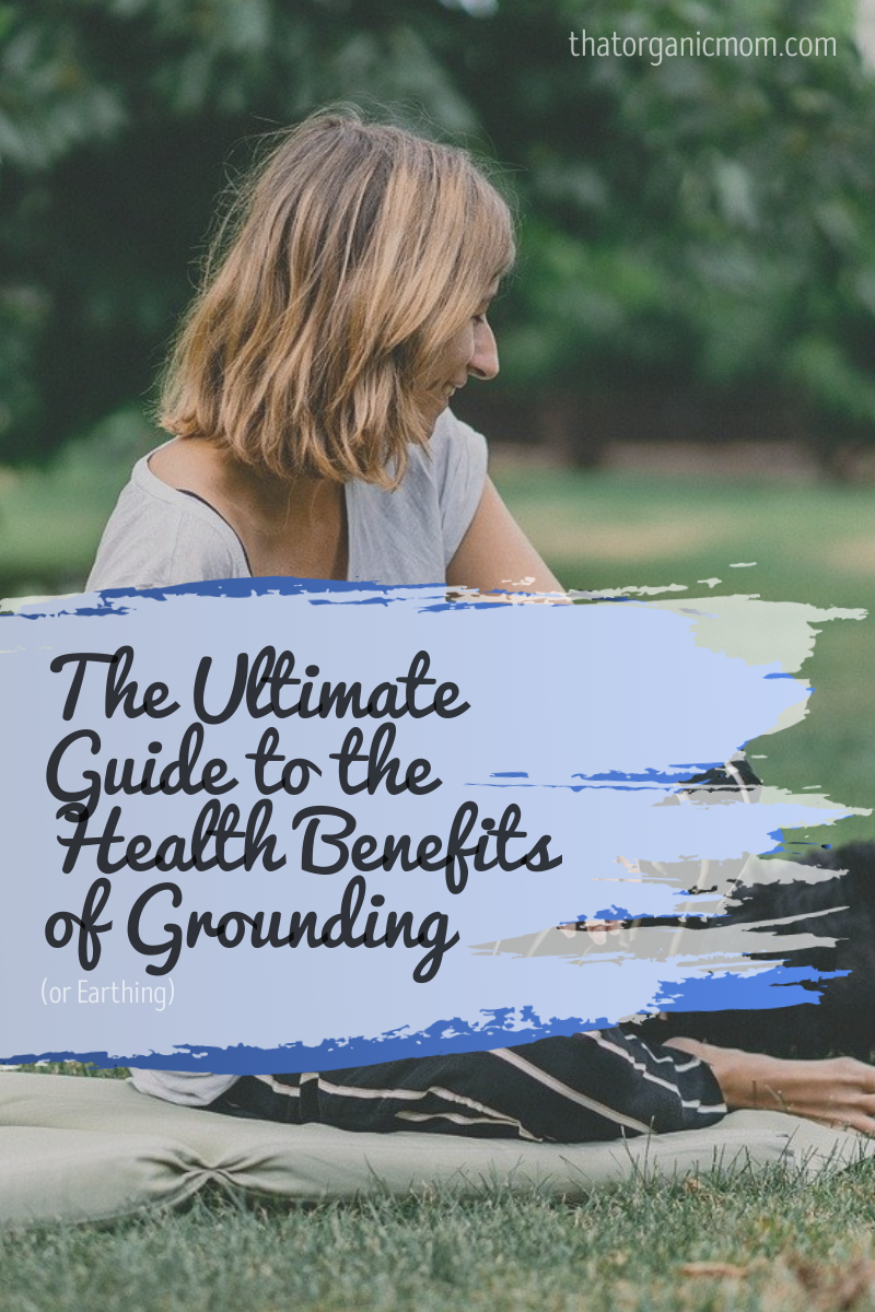 Ultimate Guide to the Health Benefits of Grounding